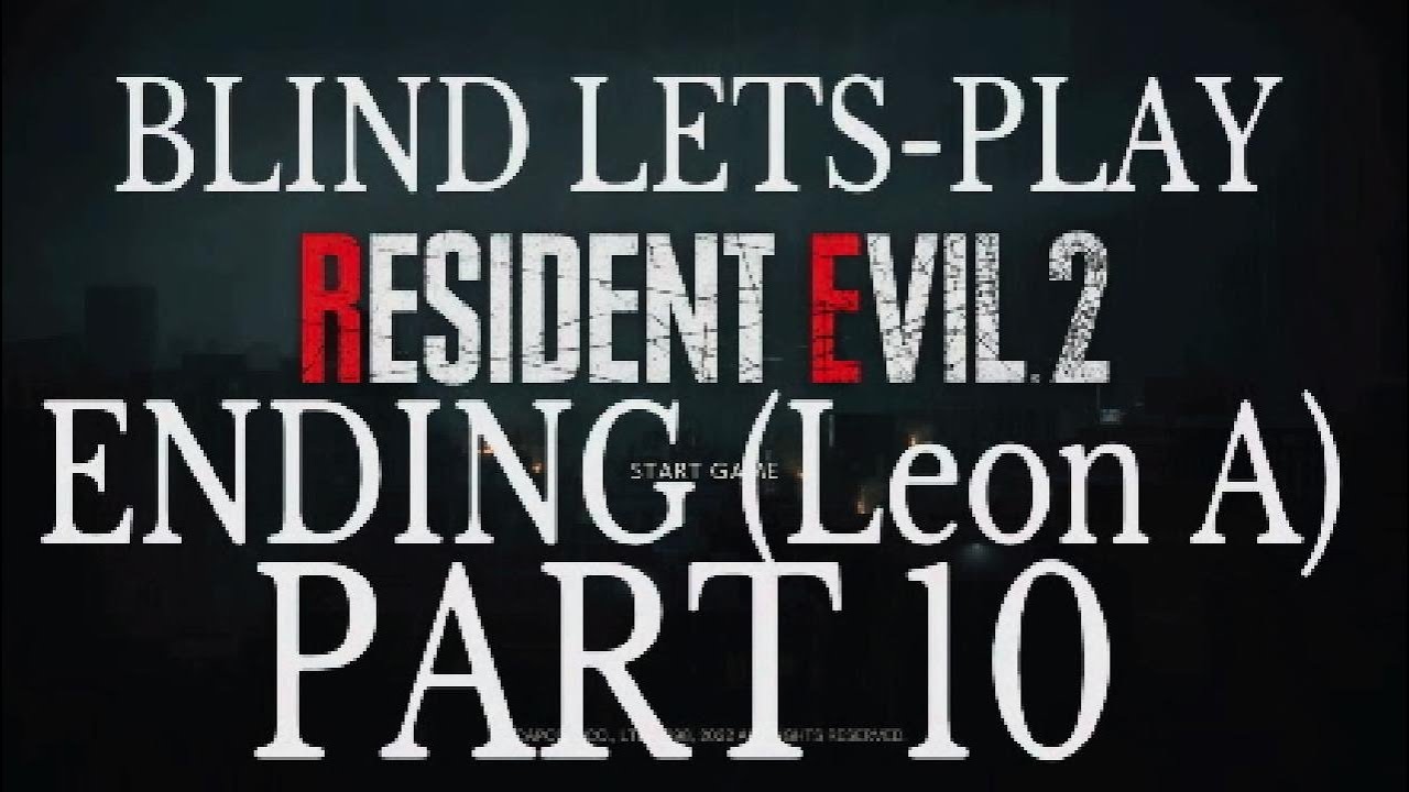 Resident Evil 2 Blind Lets Play Part 10 ENDING (Leon A) - YouTube