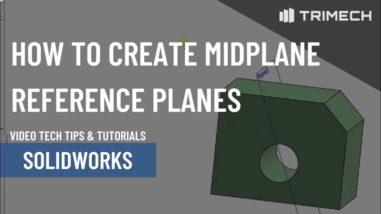 How to Create Mid-plane Reference Planes in SOLIDWORKS - YouTube