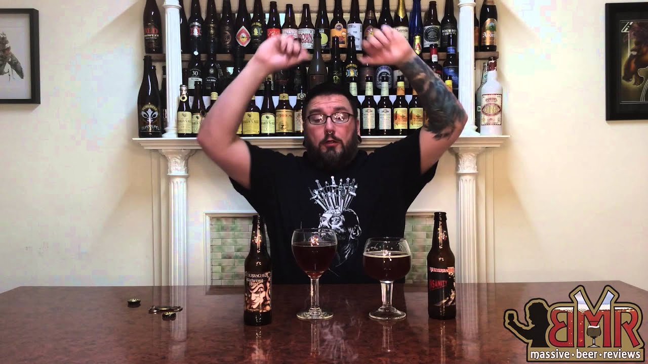 Massive Beer Reviews # 21 Weyerbacher Blithering Idiot & Insanity Side ...