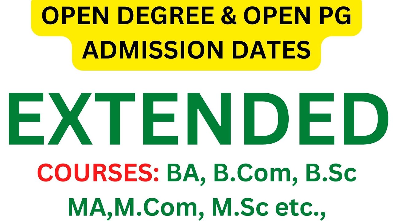Extended Open Degree Admission Last Date 2022, Open PG Distance ...