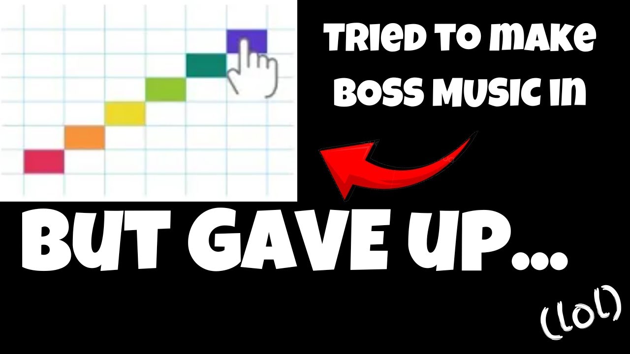 I tried to make BOSS MUSIC but gave up and made ANOTHER random song in ...