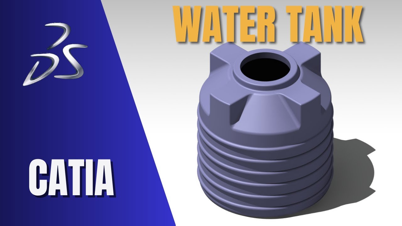 Water Tank Design in CATIA | Step-by-Step Tutorial with 2D Drafting ...