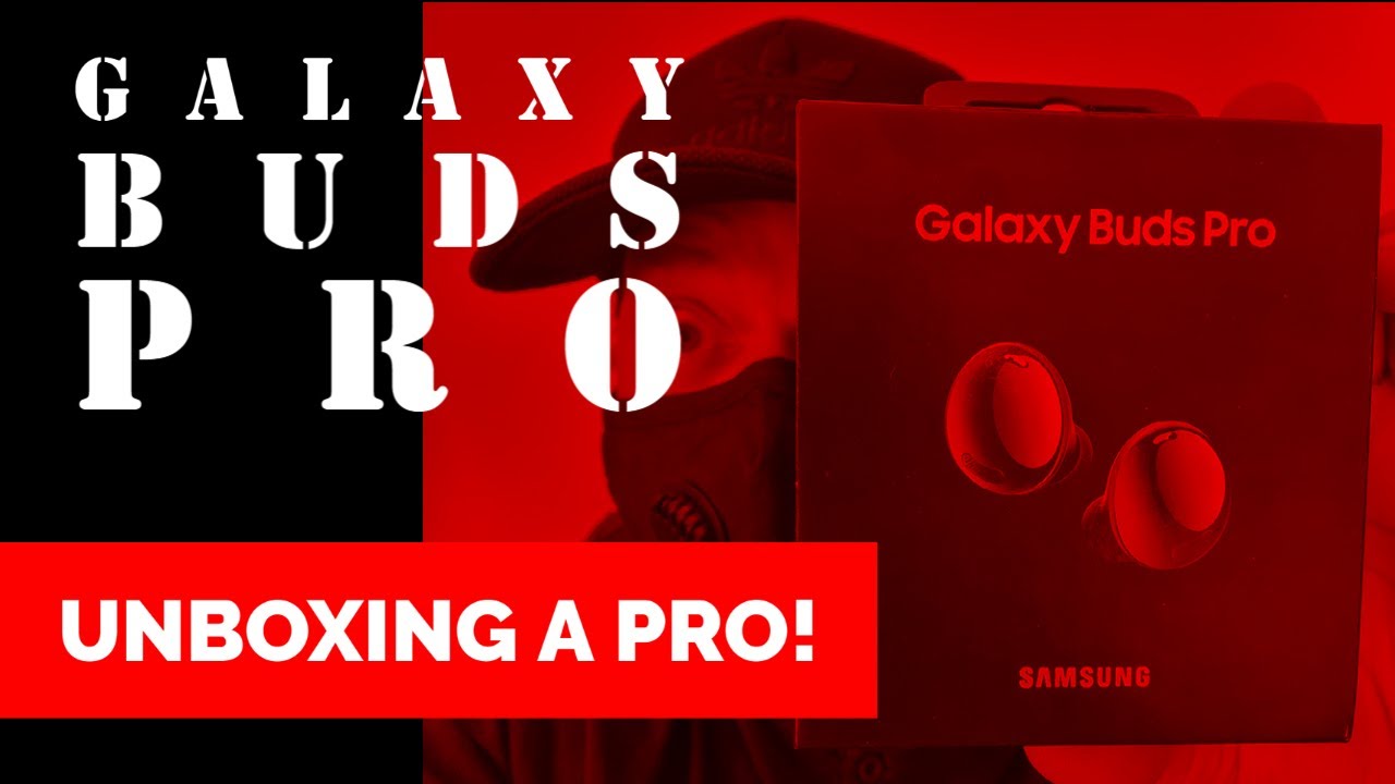 Samsung Galaxy Buds Pro - Unboxing A Pro! - YouTube