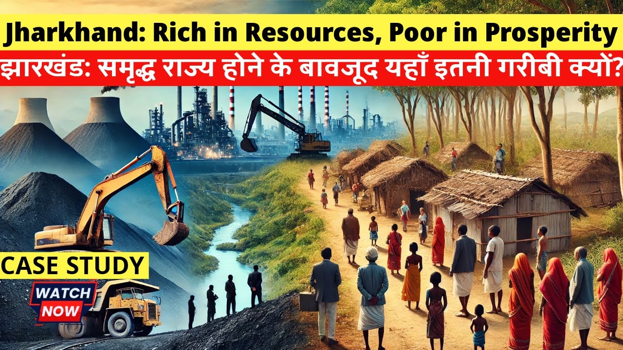 Jharkhand: Rich in Resources, Poor in Prosperity | Coal Mining | Case ...