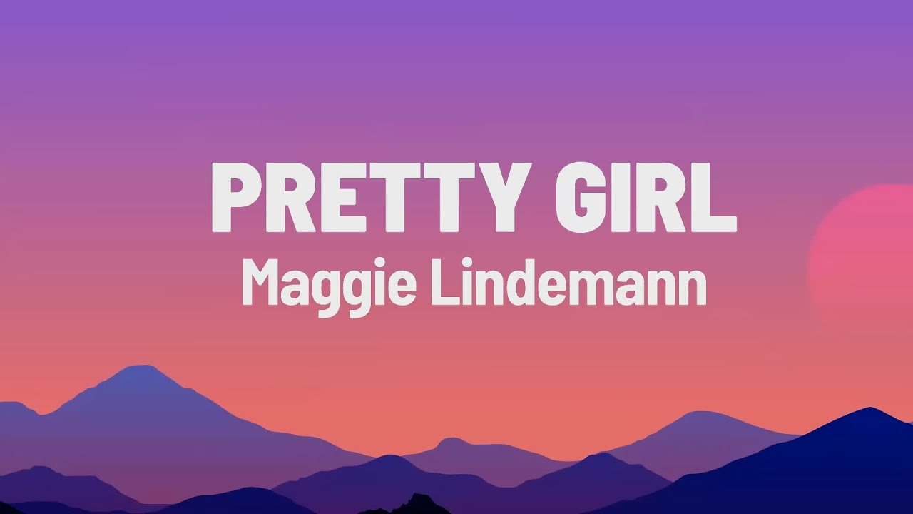Maggie Lindemann - Pretty Girl (Lyrics) - YouTube