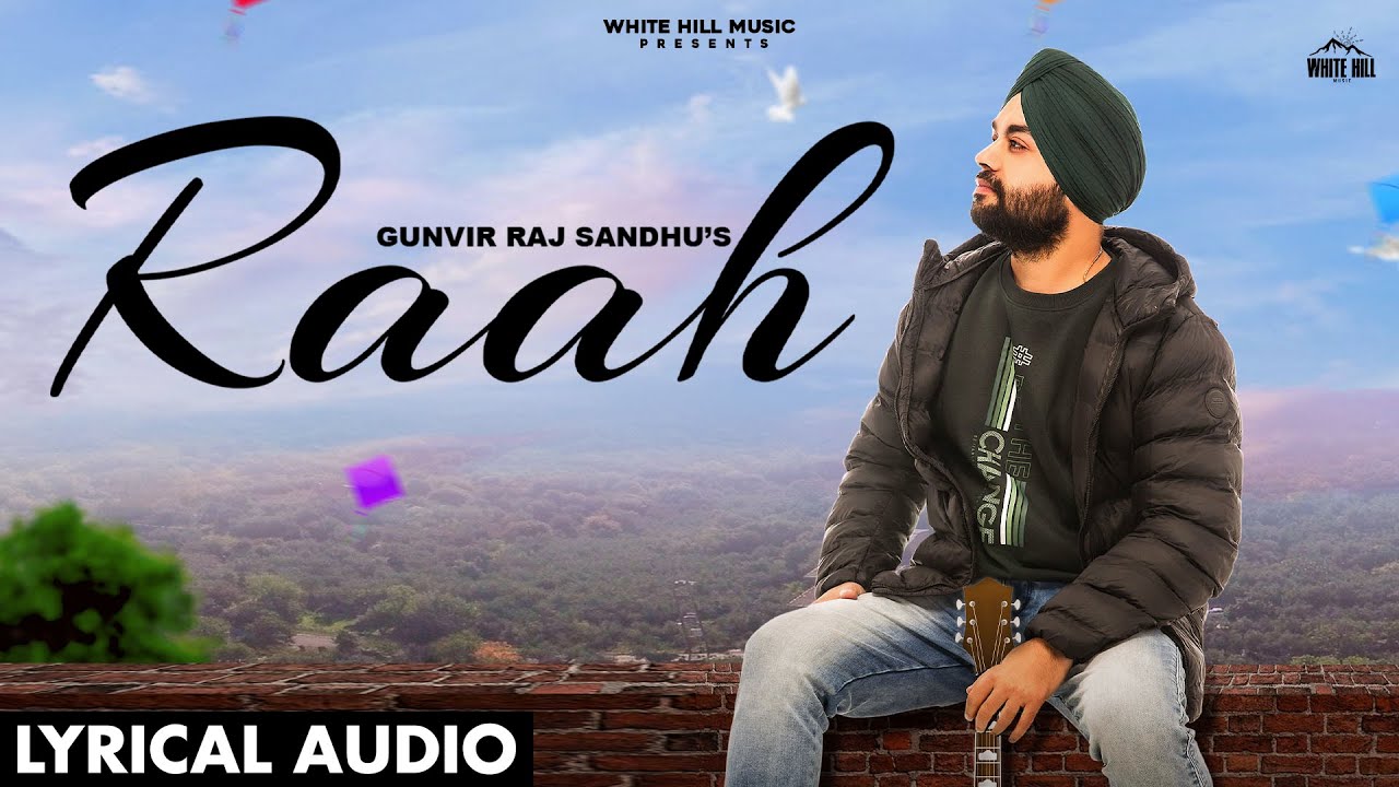 Raah (Lyrical Audio) Gunvir Raj Sandhu | Punjabi Songs 2022 - YouTube