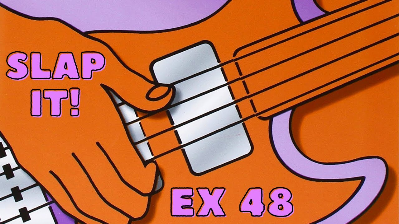 SLAP IT! - EX 48 - YouTube