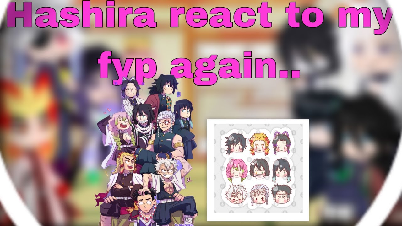 Hashira react to my//FYP//Pt3//no ships// - YouTube