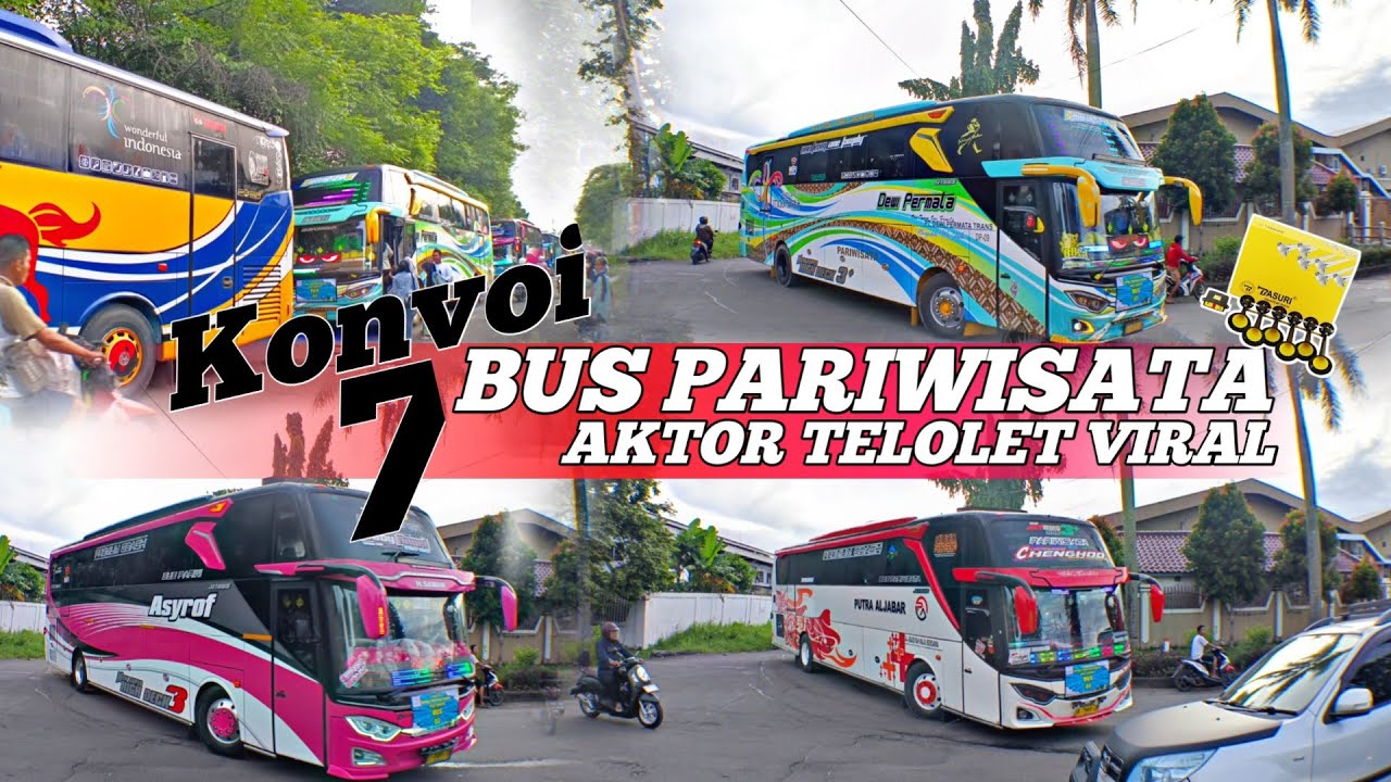 KONVOI 7 UNIT BUS PARIWISATA DEWI PERMATA , ASYROF , ARIA SURYA TRANS ...