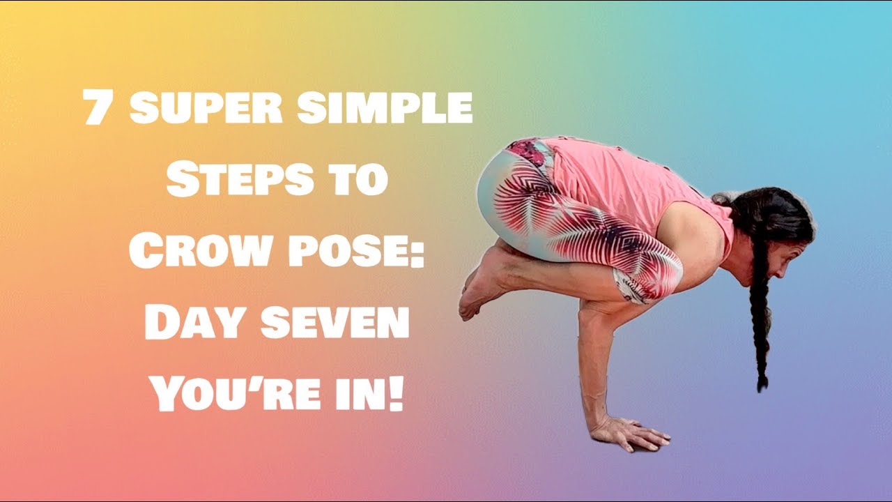 Fearless Yoga Crow Pose In 7 Super Simple Steps For Absolute Beginners ...