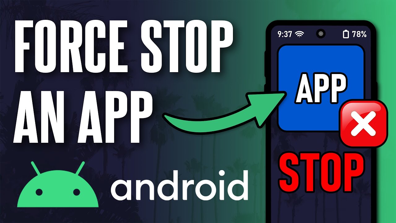 How to Force Stop an App on Android Phone (Updated) - YouTube