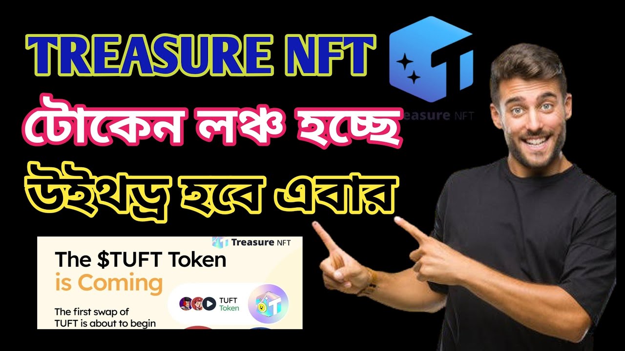 Treasure Nft New Update Today | Treasure Nft $TUFT Token Launch ...