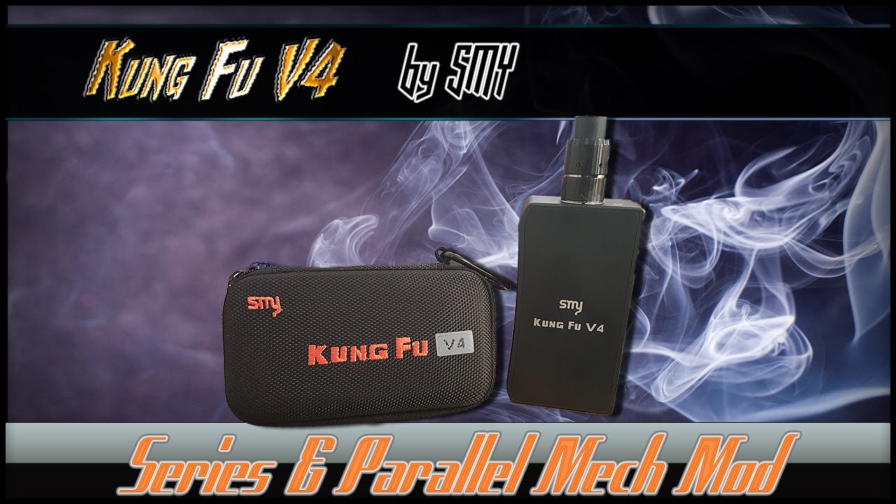 "Kung Fu V4" by "SMY" - "Series & Parallel Mech Mod" #VapeArmy - YouTube