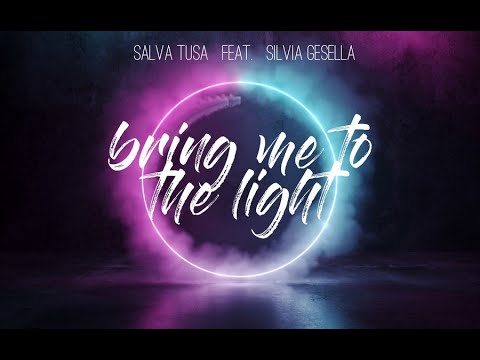 Salva Tusa feat. Silvia Gesella - Bring me to the light