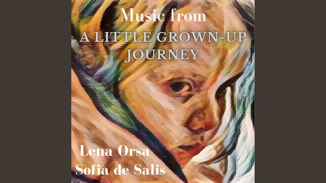 Music from a Little Grown-Up Journey - YouTube