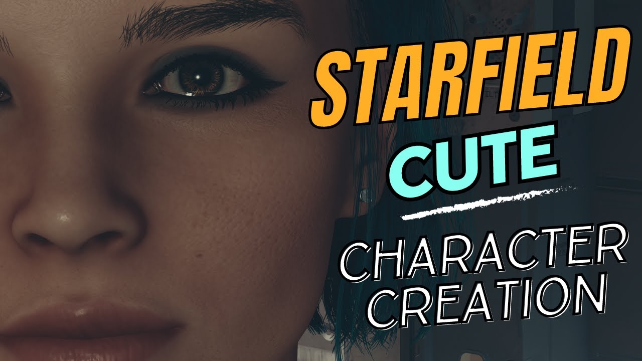 Starfield Cute Female Character Creation Tutorial Youtube