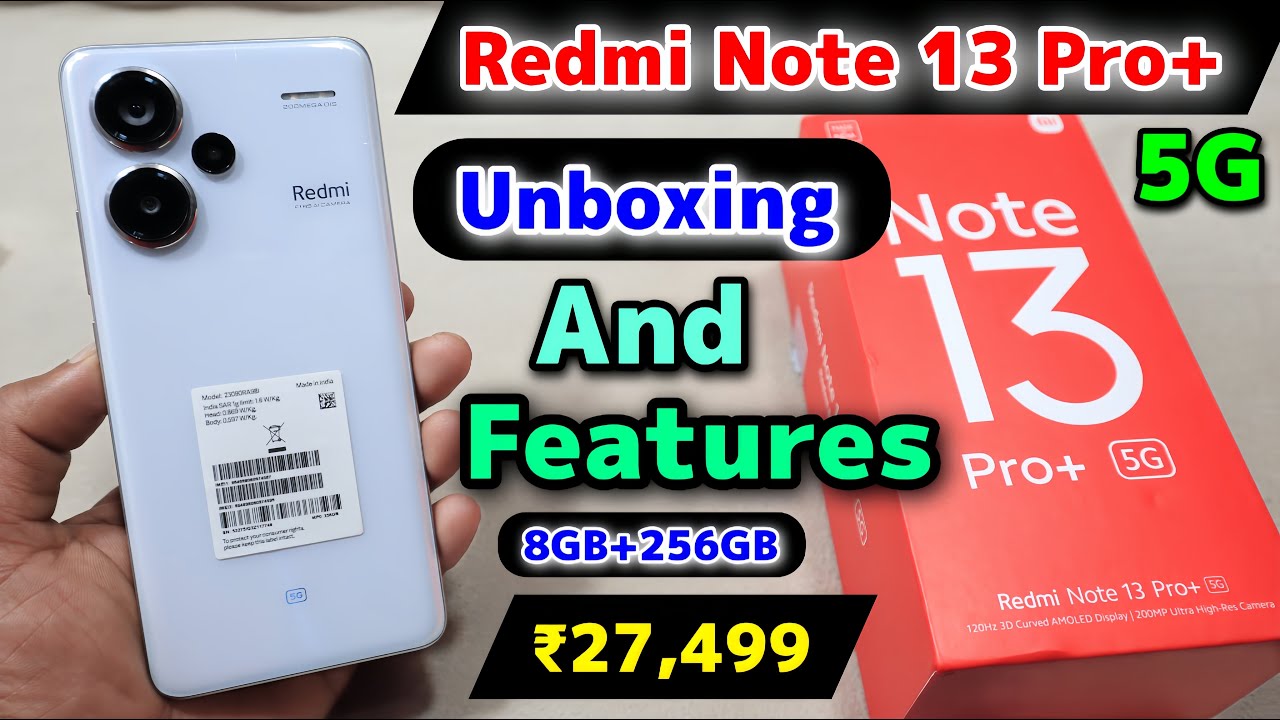 Redmi Note 13 Pro Plus 5G Unboxing And First Impression ⚡⚡ - YouTube