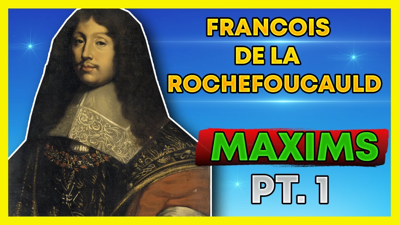 Maxims of François de La Rochefoucauld. PART 1 - YouTube