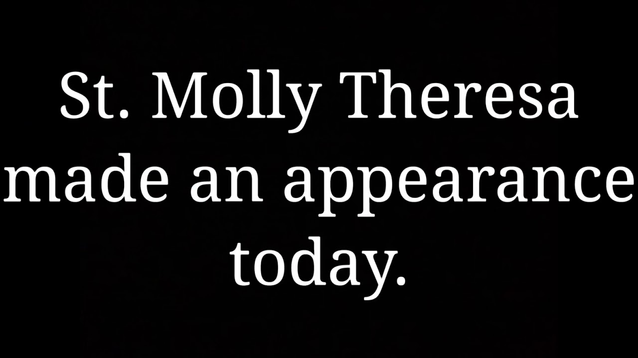 Saint Molly Prays for the world.. - YouTube