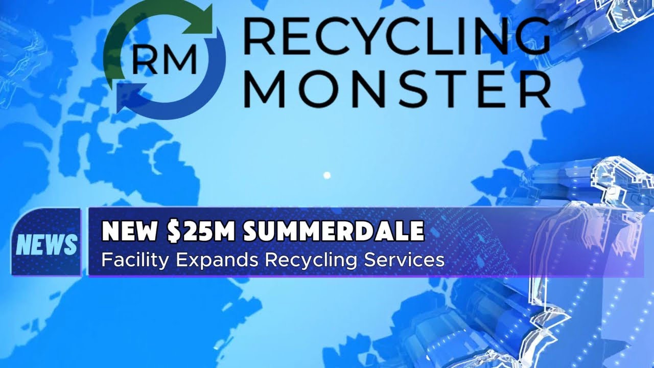 🌱 New $25M Summerdale Recycling Facility Opens! ♻️ | #RecyclingMonster ...