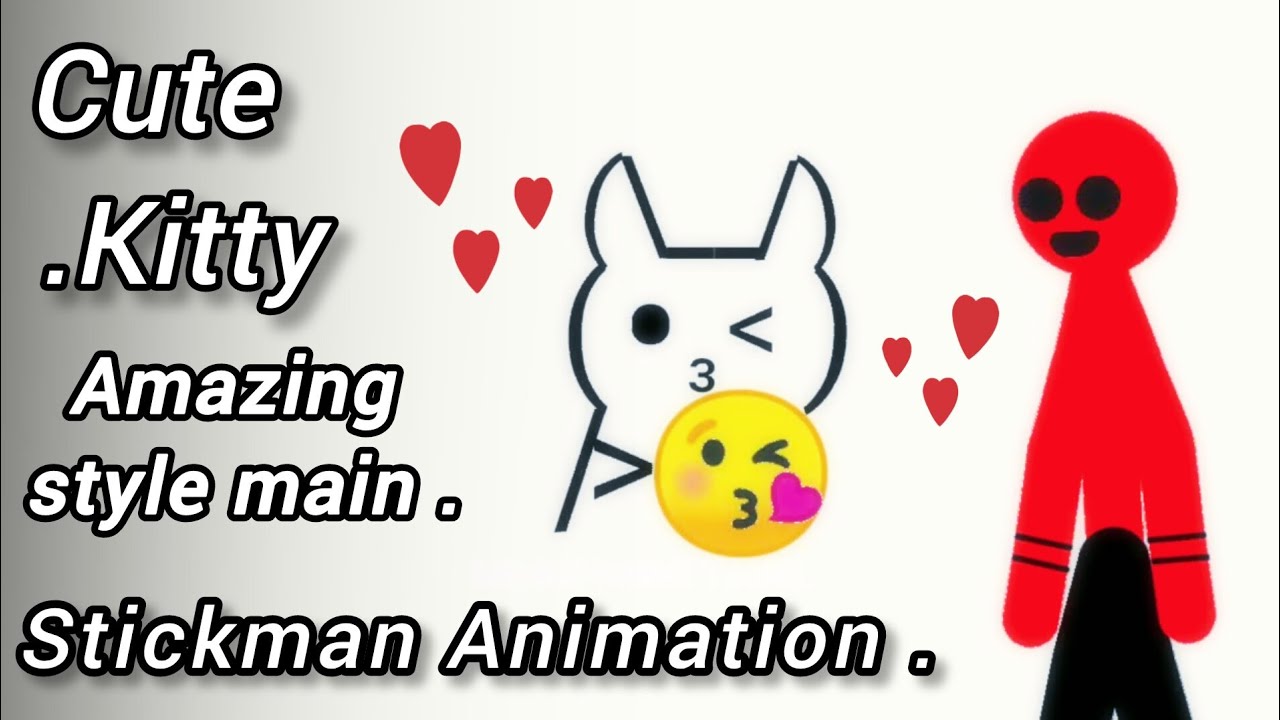 Cute Kitty Amazing Style main. || Stickman Animation. || 🔥 🔥 - YouTube