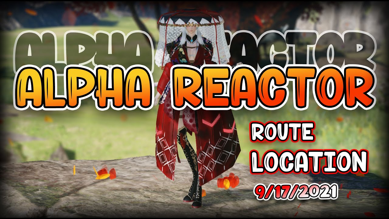 PSO2: NGS Alpha Reactor: Route & Location 【9/17/2021】 - YouTube
