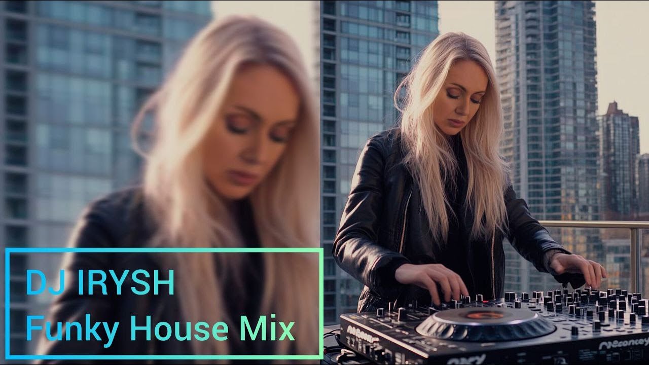 Funky House Mix DJ IRYSH - YouTube