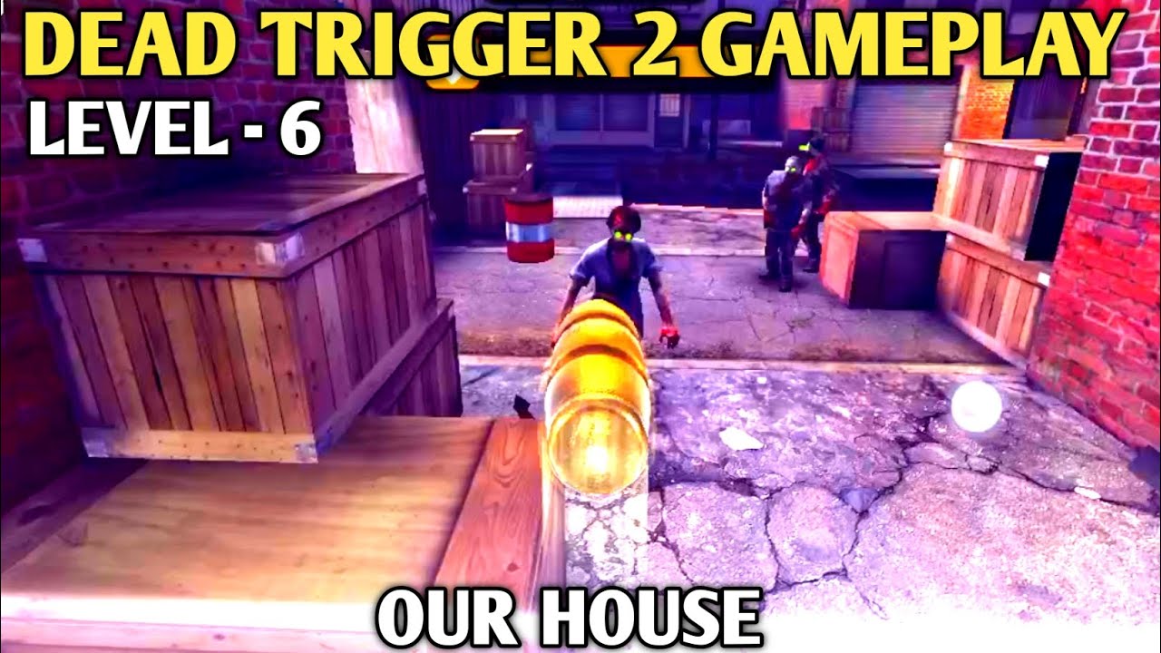our house || dead trigger 2 game usa campaign || dead trigger 2 gameplay || level - 6 - YouTube