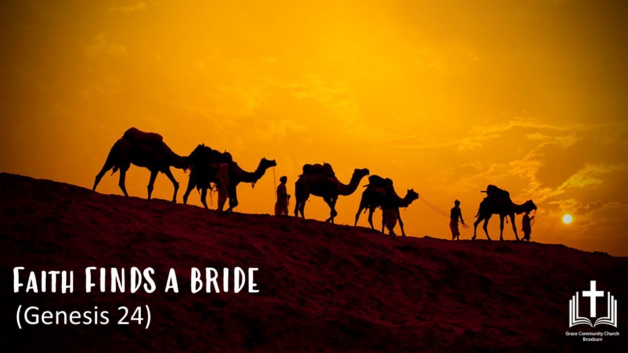 Faith Finds a Bride (Genesis 24) - YouTube