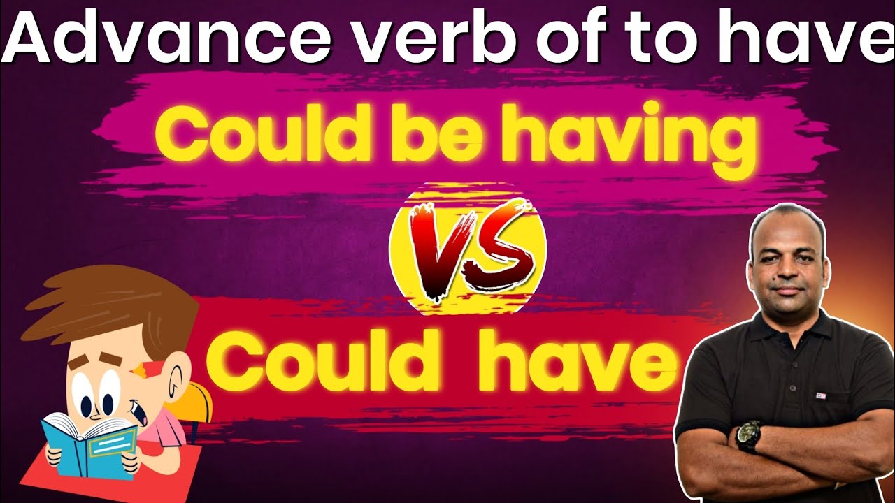 Could be having Vs Could have #Learnfluentenglishcourse # ...