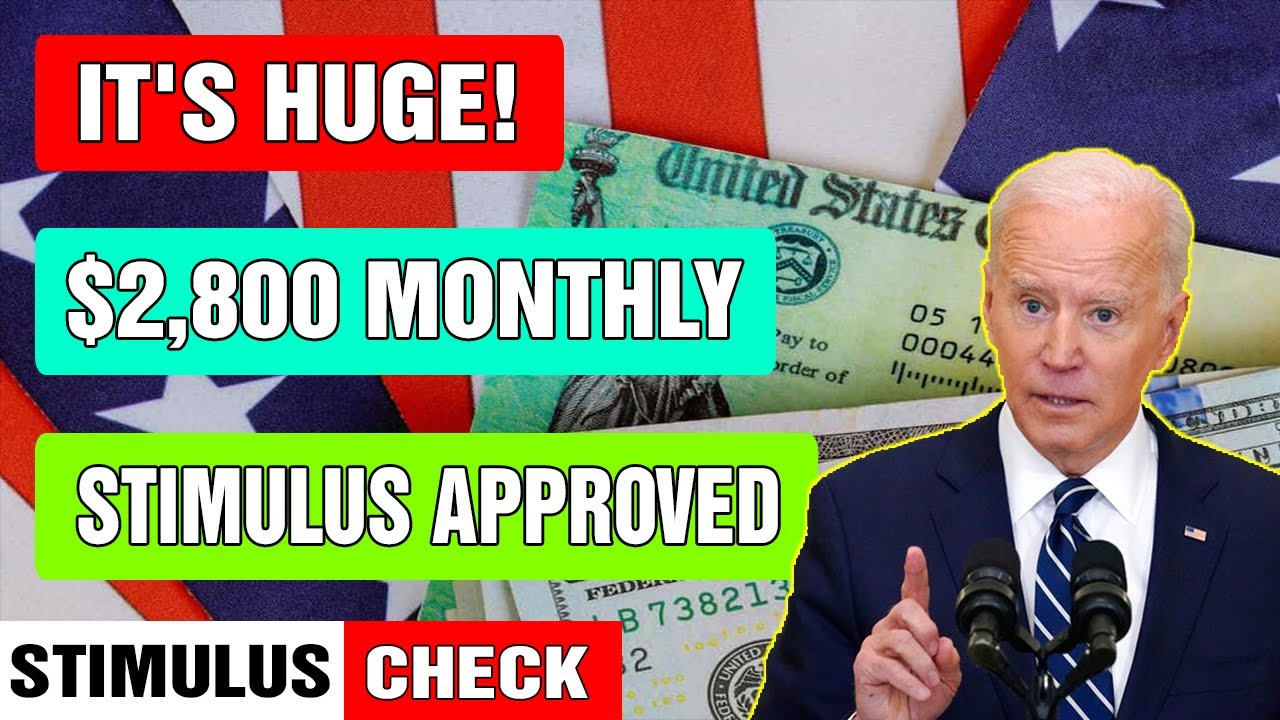 Stimulus Check Update - IT'S HUGE! $2,800 Monthly Stimulus Coming in ...