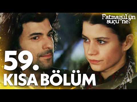 Fatmagül'ün Suçu Ne? | 59. Kısa Bölüm