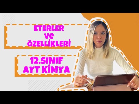 12.SINIF ORGANİK KİMYA ETERLER VE ÖZELLİKLERİ