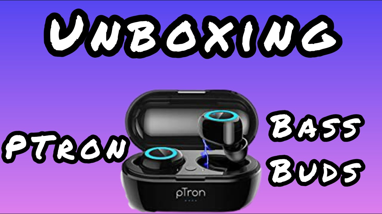 P Tron BassBuds Unboxing || P Tron BassBuds - YouTube