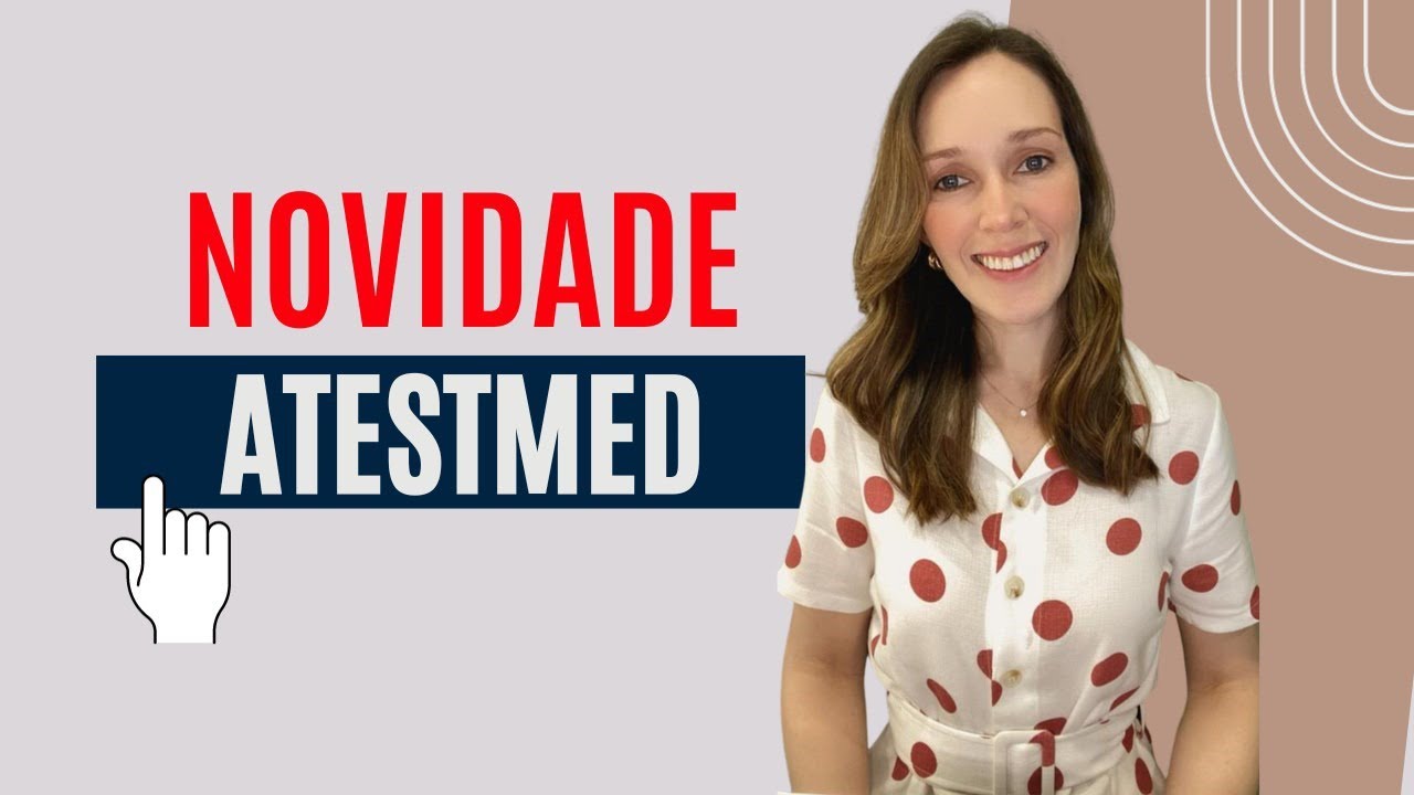 ATESTMED. Entenda o que é, os requisitos e as novidades para a sua ...