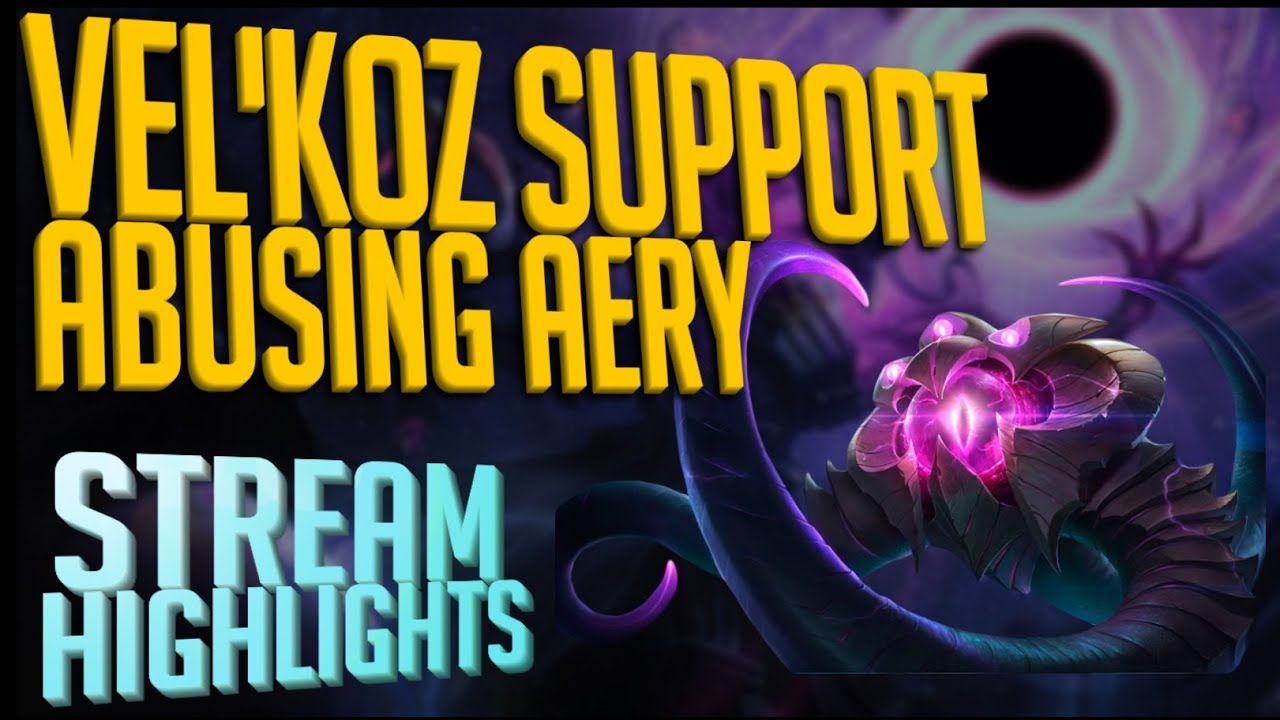 SUMMONING AERY - Velkoz Support - Stream Highlights! - League of ...
