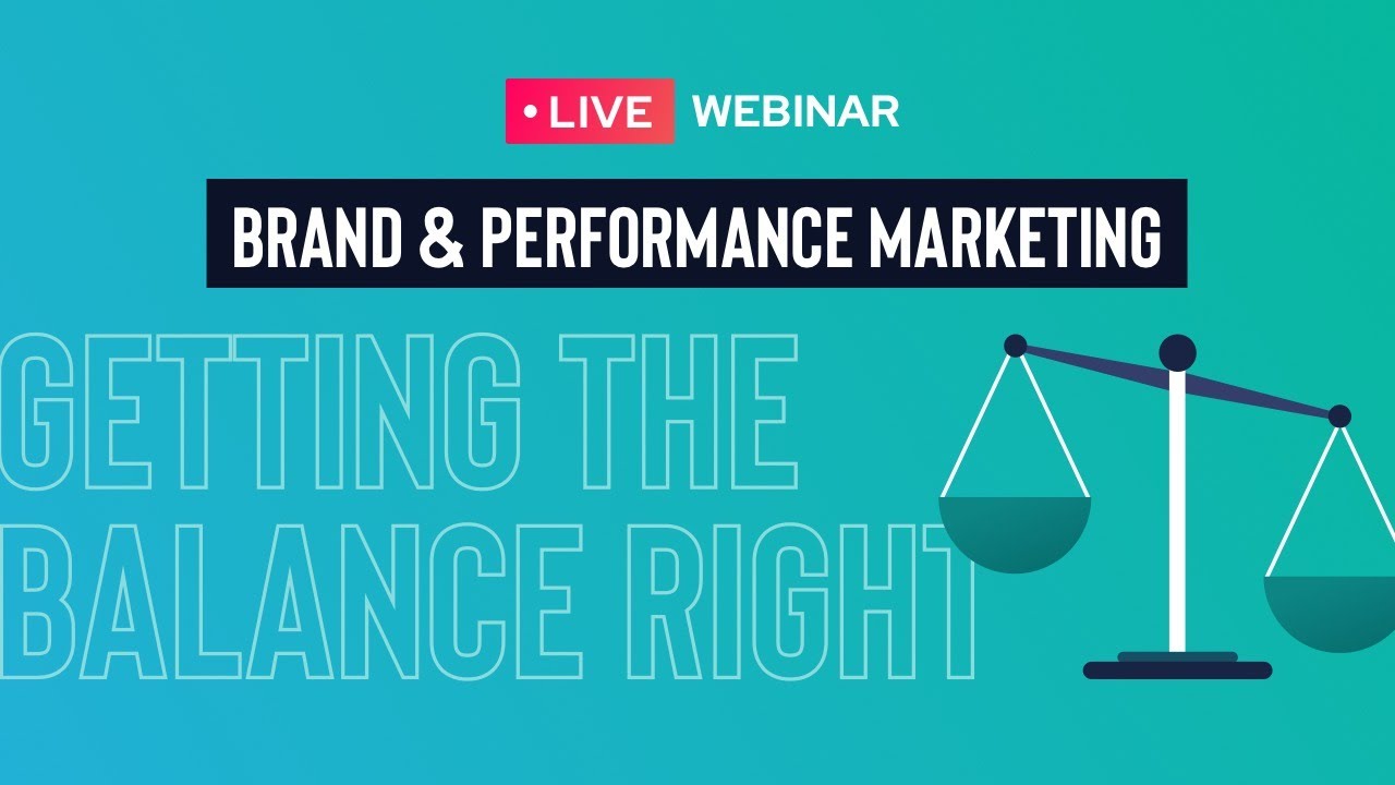 Brand & performance marketing: getting the balance right - YouTube