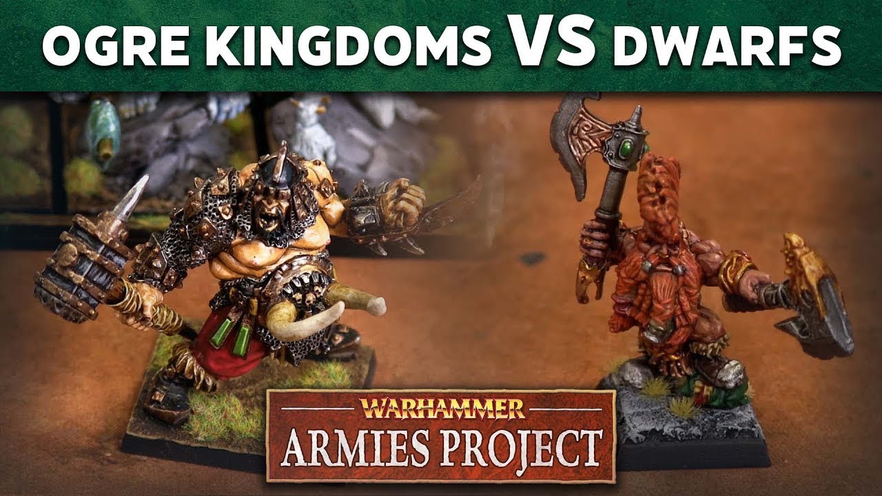 Ogre Kingdoms vs Dwarfs Warhammer Armies Project Battle LIVE Reupload ...