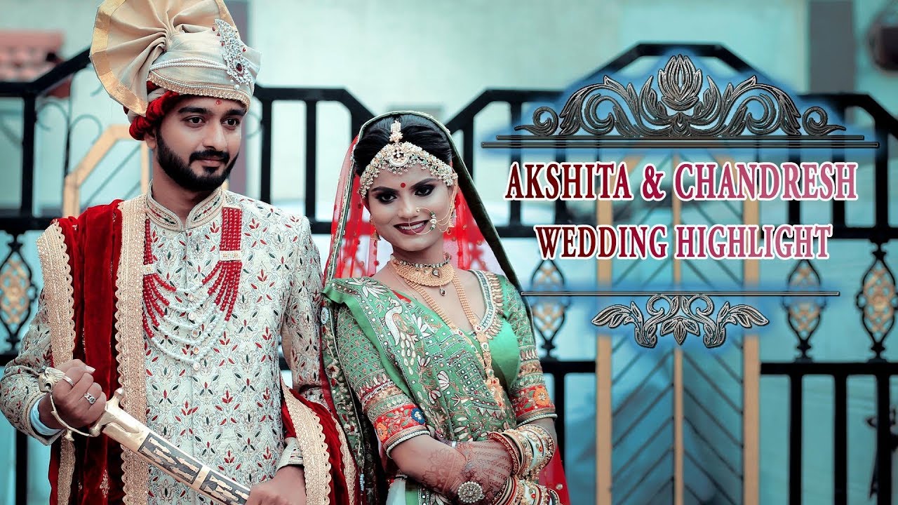 Akshita And Chandresh Wedding Highlight 2019 - YouTube