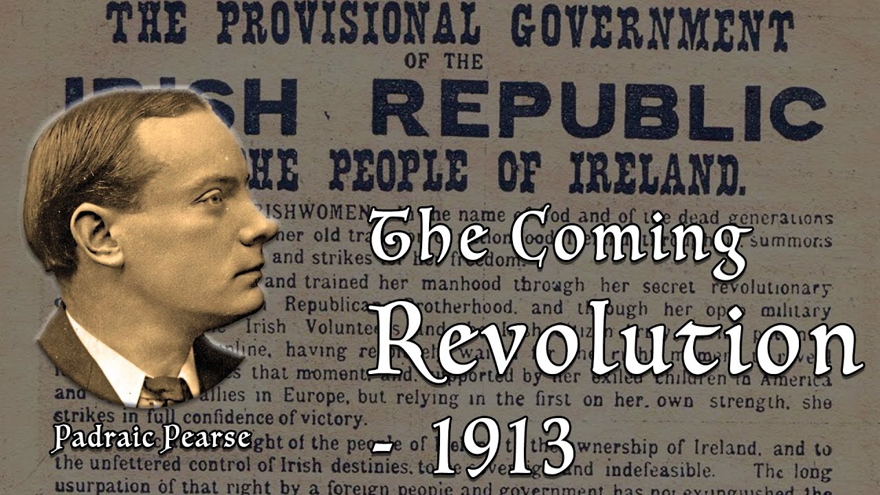 The Coming Revolution | Speech by Padraic Pearse 1913 - YouTube