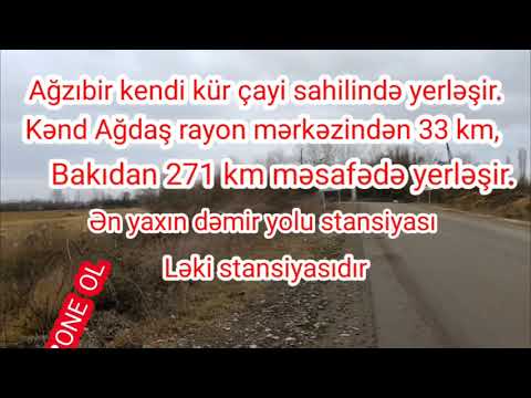 Ağdaş Rayon  Ağzıbir  Kəndi Haqqında (İzleyerek Kendi Tanya Bilərsiz) Maraqlı Melumatlar