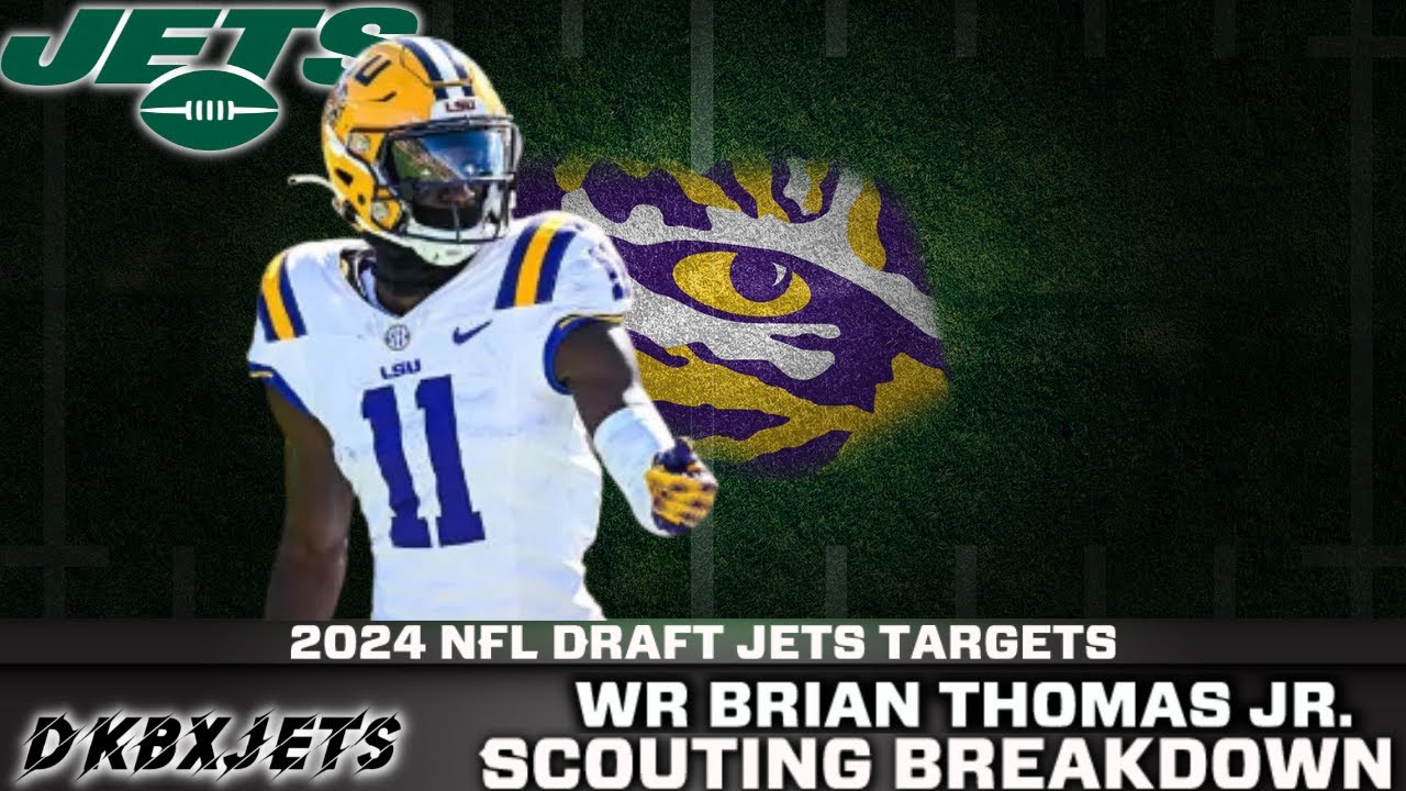 Jets 2024 NFL Draft Target | LSU WR Brian Thomas Jr. Scouting Breakdown ...