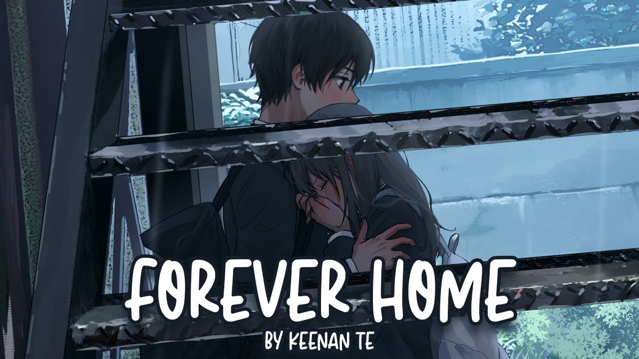 Nightcore - Forever Home (Keenan Te) - YouTube