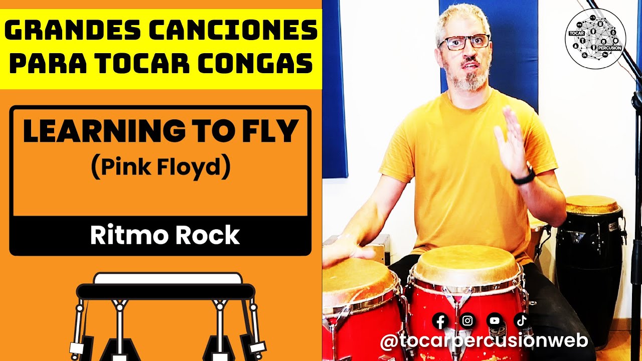 🎼 ¡Canciones Geniales para tocar Congas!: Learning to fly, Pink Floyd ...