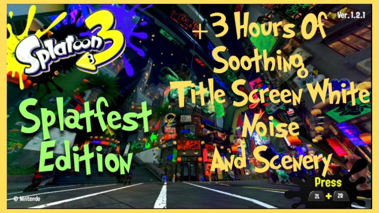(SPLATFEST EDITION) I Splatoon 3 Title Screen White Noise And Scenery ...