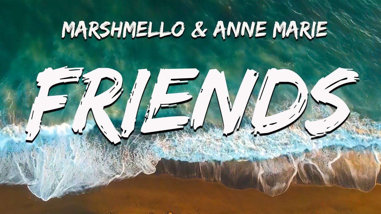 Marshmello & Anne Marie - FRIENDS (Lyrics) - YouTube