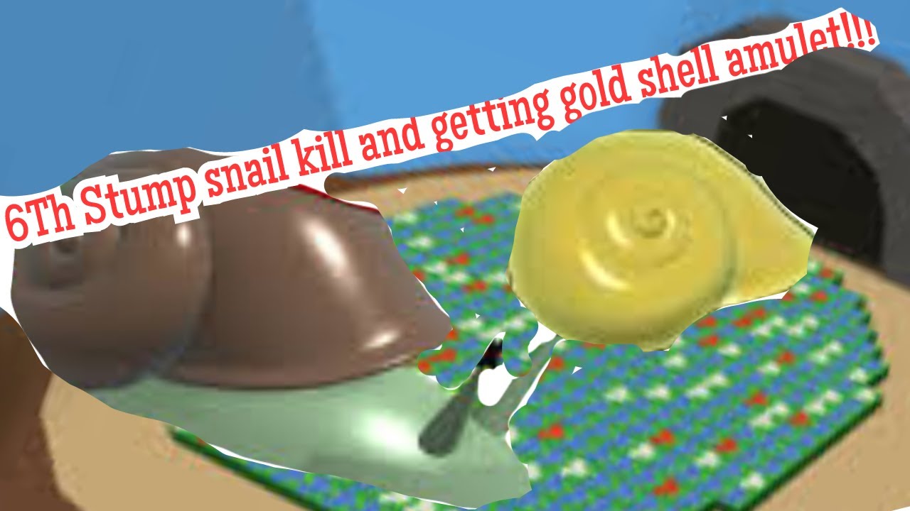 GETTING GOLD SHELL AMULET 6TH STUMP SNAIL!!! - YouTube