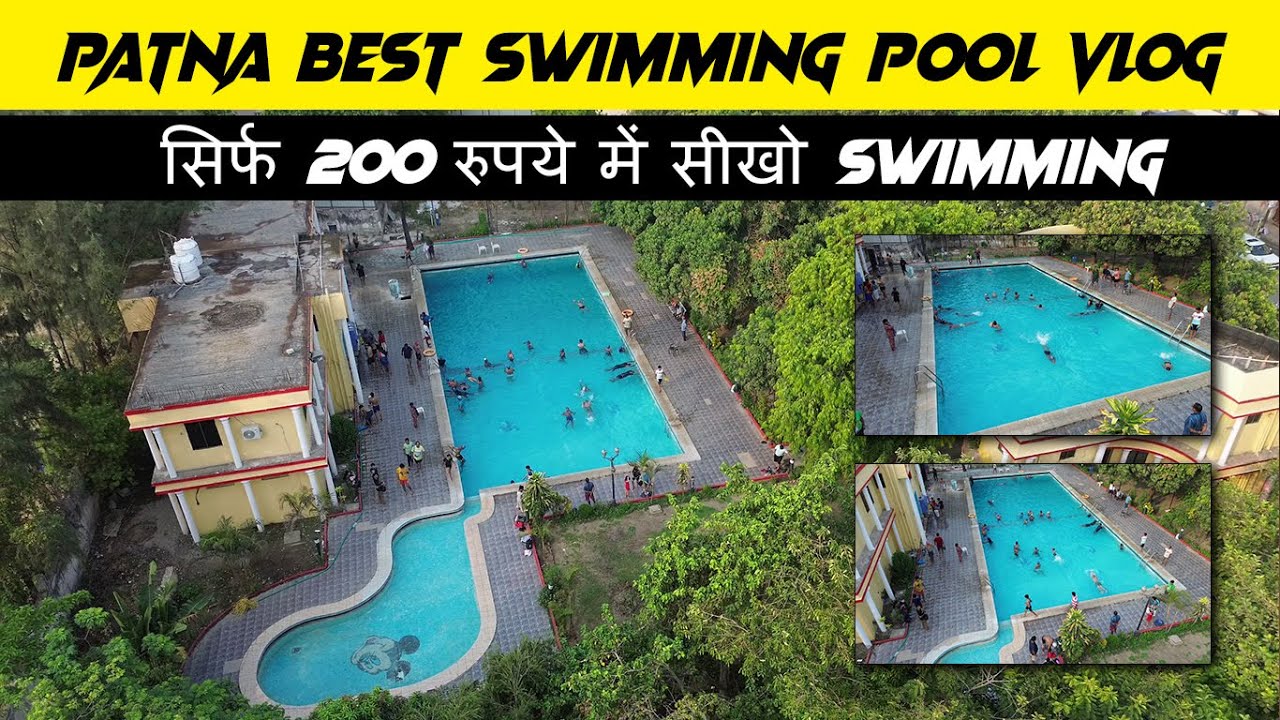 Patna Best Swimming Pool Vlog | सिर्फ 200 रुपये में सीखो Swimming ...