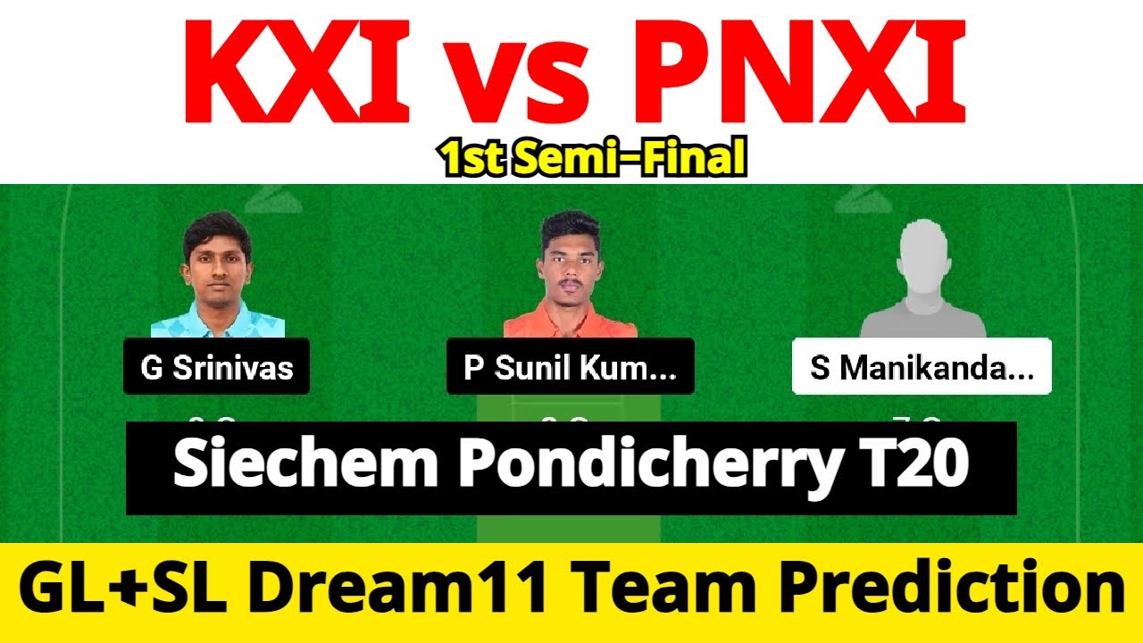 KXI vs PNXI Dream11 Prediction | KXI vs PNXI Dream11 | KXI vs PNXI ...