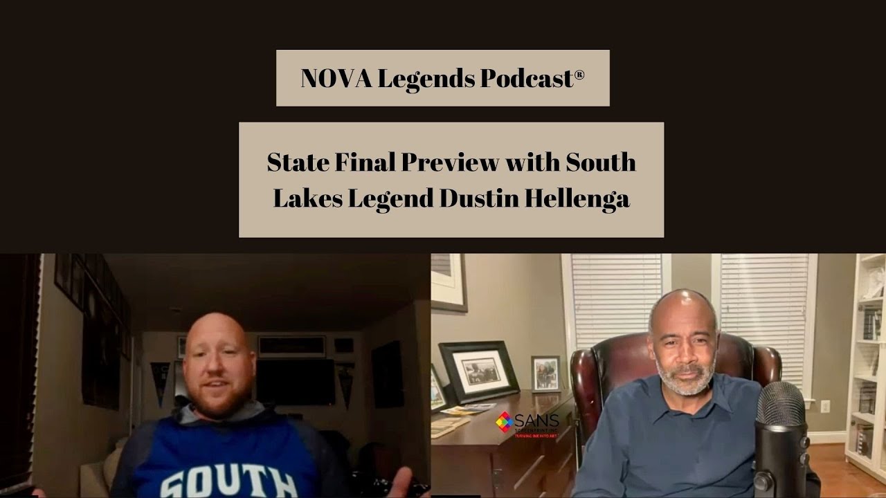 NOVA Legends Podcast®: State Final Preview with South Lakes Legend ...